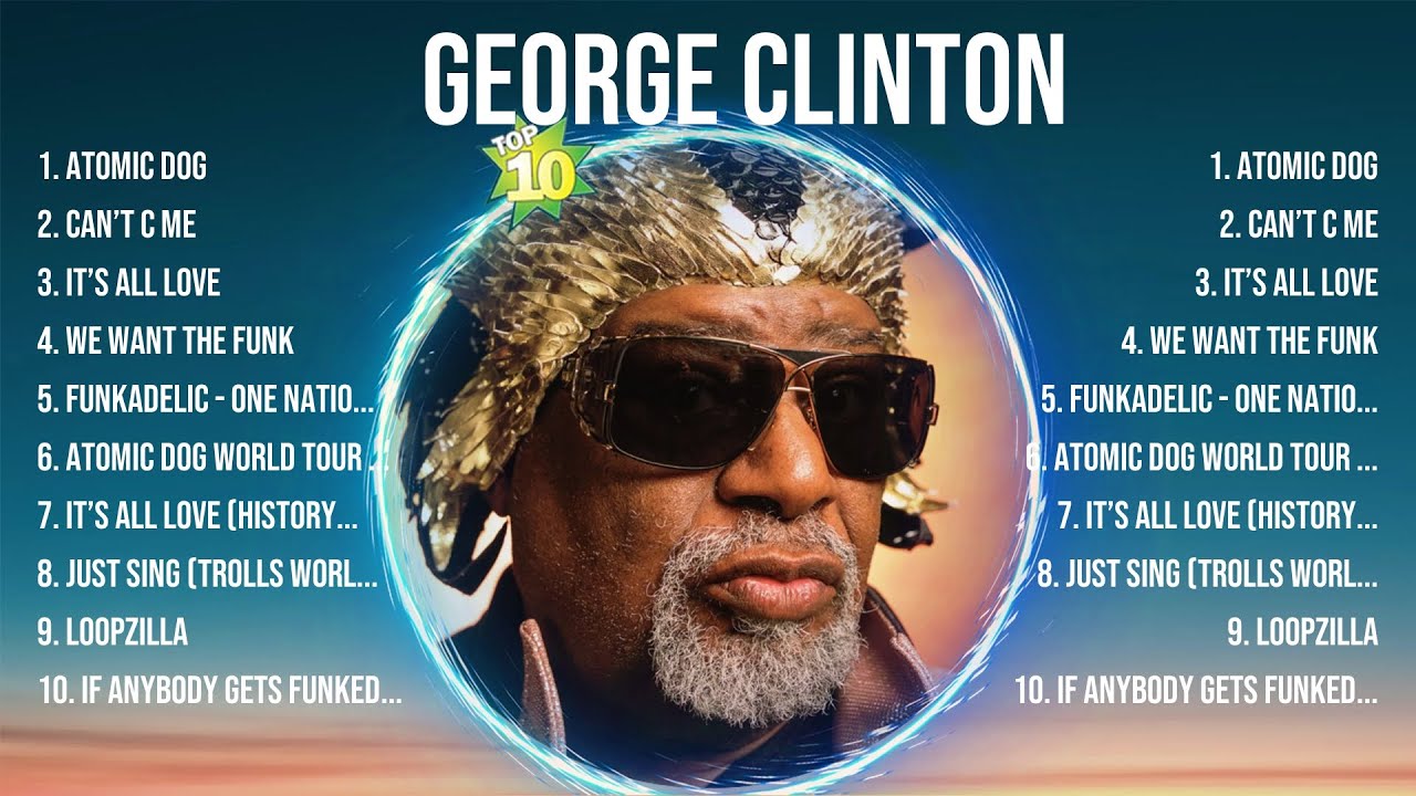 George Clinton Top Hits Popular Songs - Top 10 Song Collection - YouTube