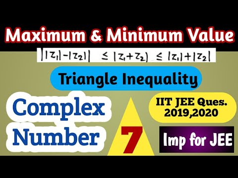 #7,Triangle Inequality -Maximum and Minimum value of Complex Number ...