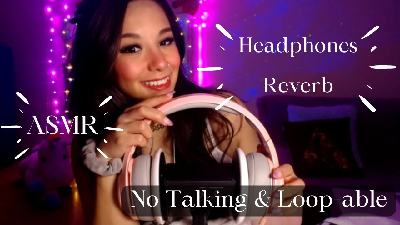 ASMR || Headphone + Reverb. No Talking & Loop-able. - YouTube