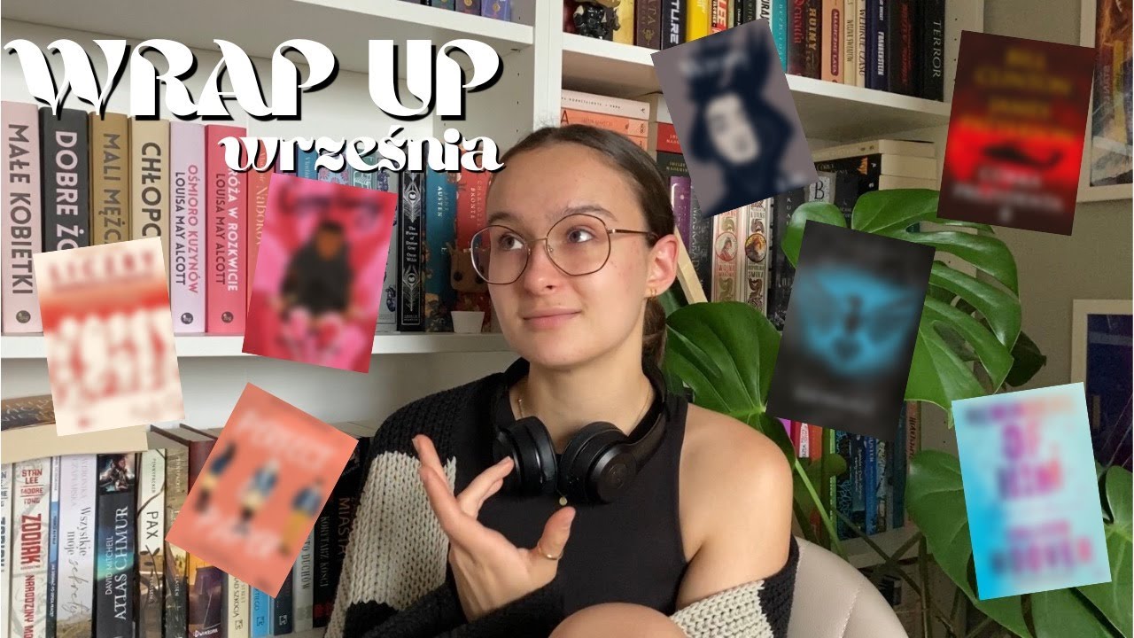 WRAP UP WRZEŚNIA 📚 czyli oby w październiku było lepiej - YouTube