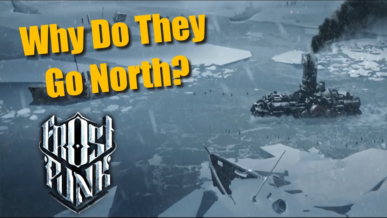 Why do they go North In Frostpunk? - YouTube