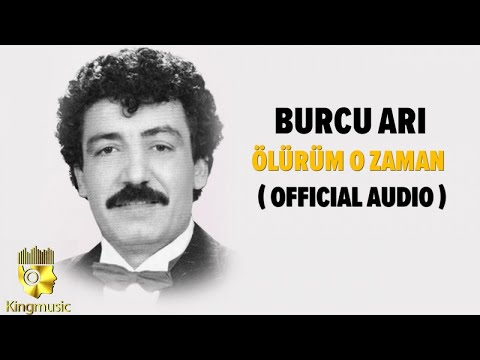 Burcu Arı - Ölürüm o Zaman - ( Official Audio )
