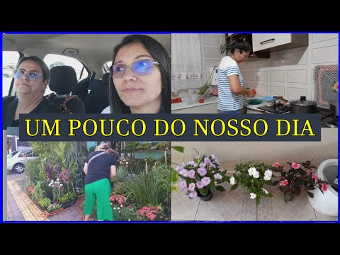 SAIDINHA COM A MÔNICA / COMPRAMOS FLORES  + PREPARANDO   ALMOÇO