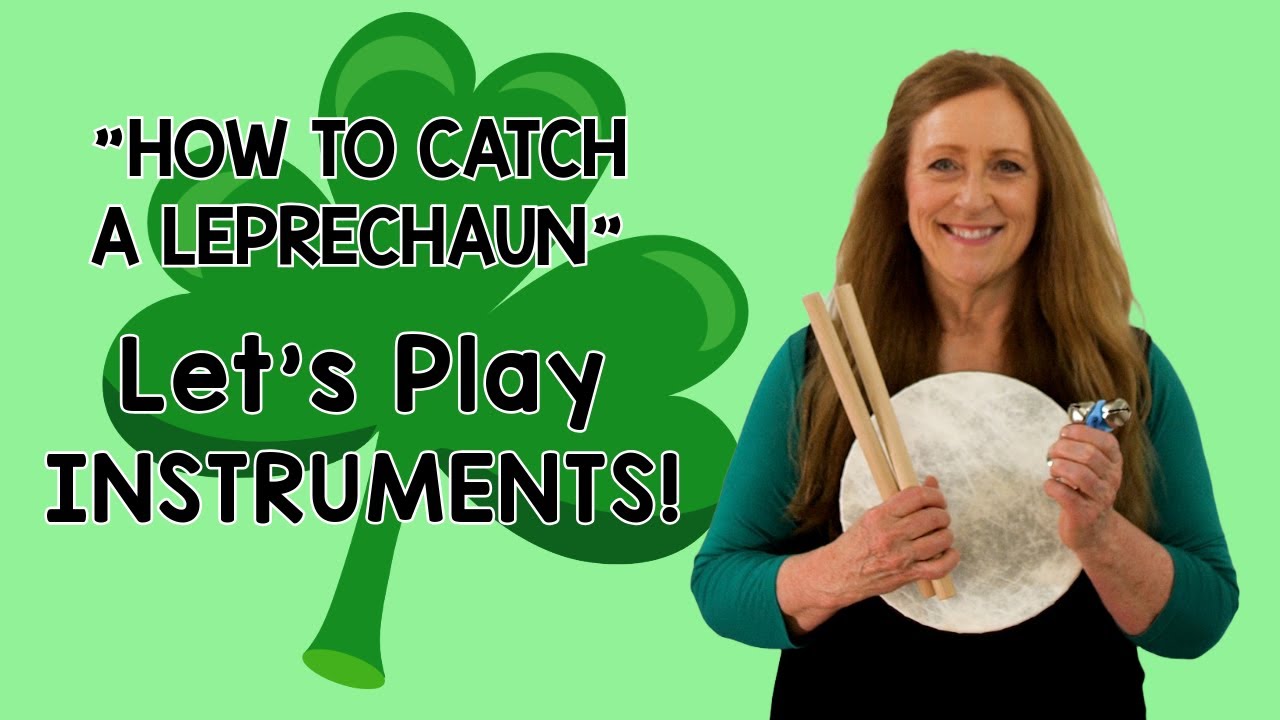 Story and Music Activity for "How to Catch a Leprechaun"| Play ...