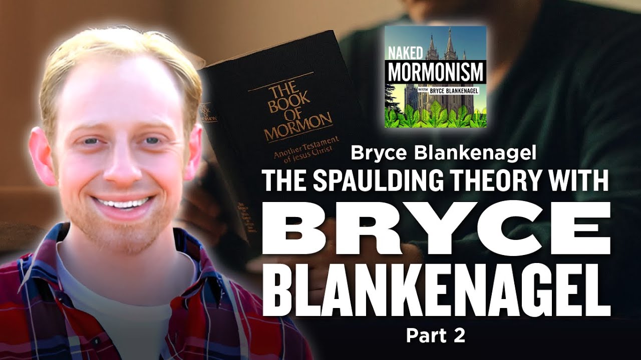 The Solomon Spaulding Theory of the Book of Mormon with Bryce ...