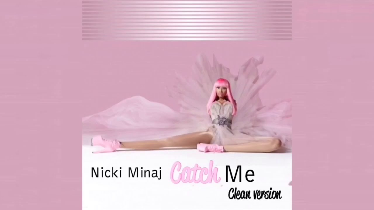 Nicki Minaj - Catch Me ( Clean Audio) - YouTube