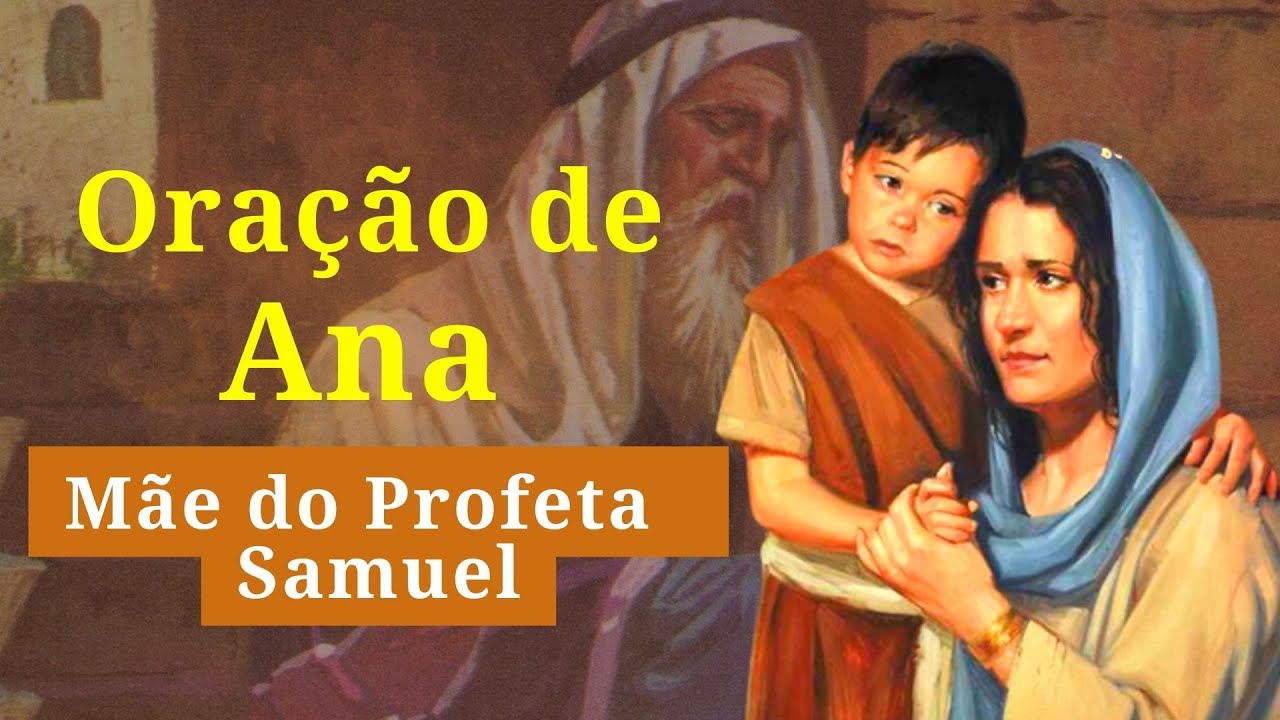 Oração de Ana - Mãe do Profeta Samuel | Oração de Louvor e Ação de ...
