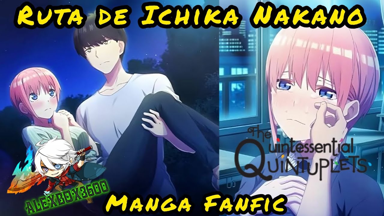 La Ruta 1 de Ichika Nakano x Fuutarou! Capitulo 2 Gotoubun No Hanayome By Mame1645 - YouTube