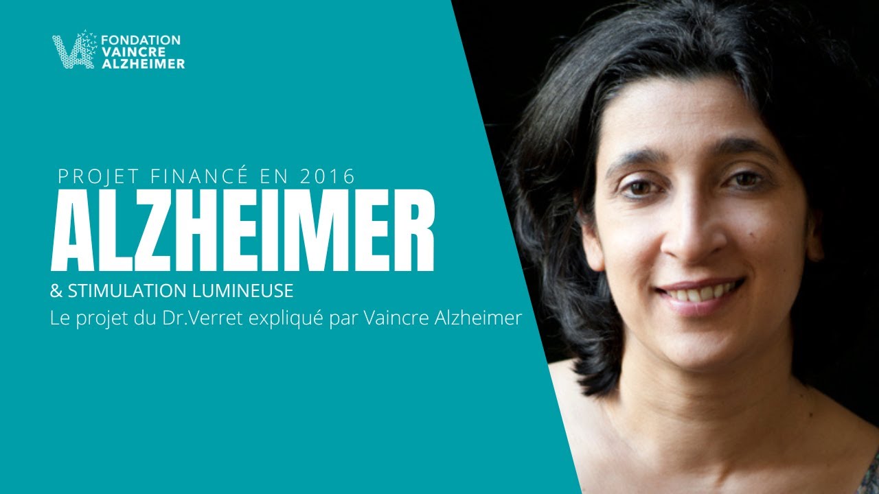 Alzheimer & Recherche innovante : découvrez le projet du Dr Verret ...