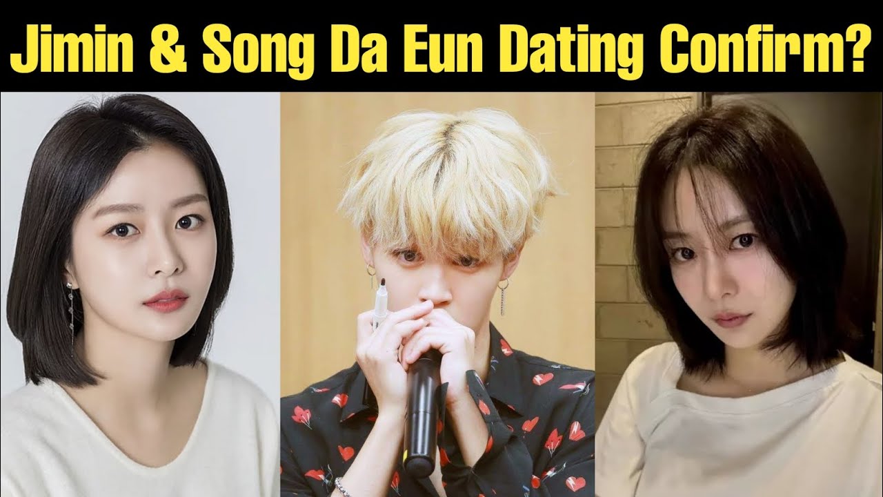 Jimin & Song Da Eun Dating Confirm ? Dark Reality Of Jimin & Song Da ...