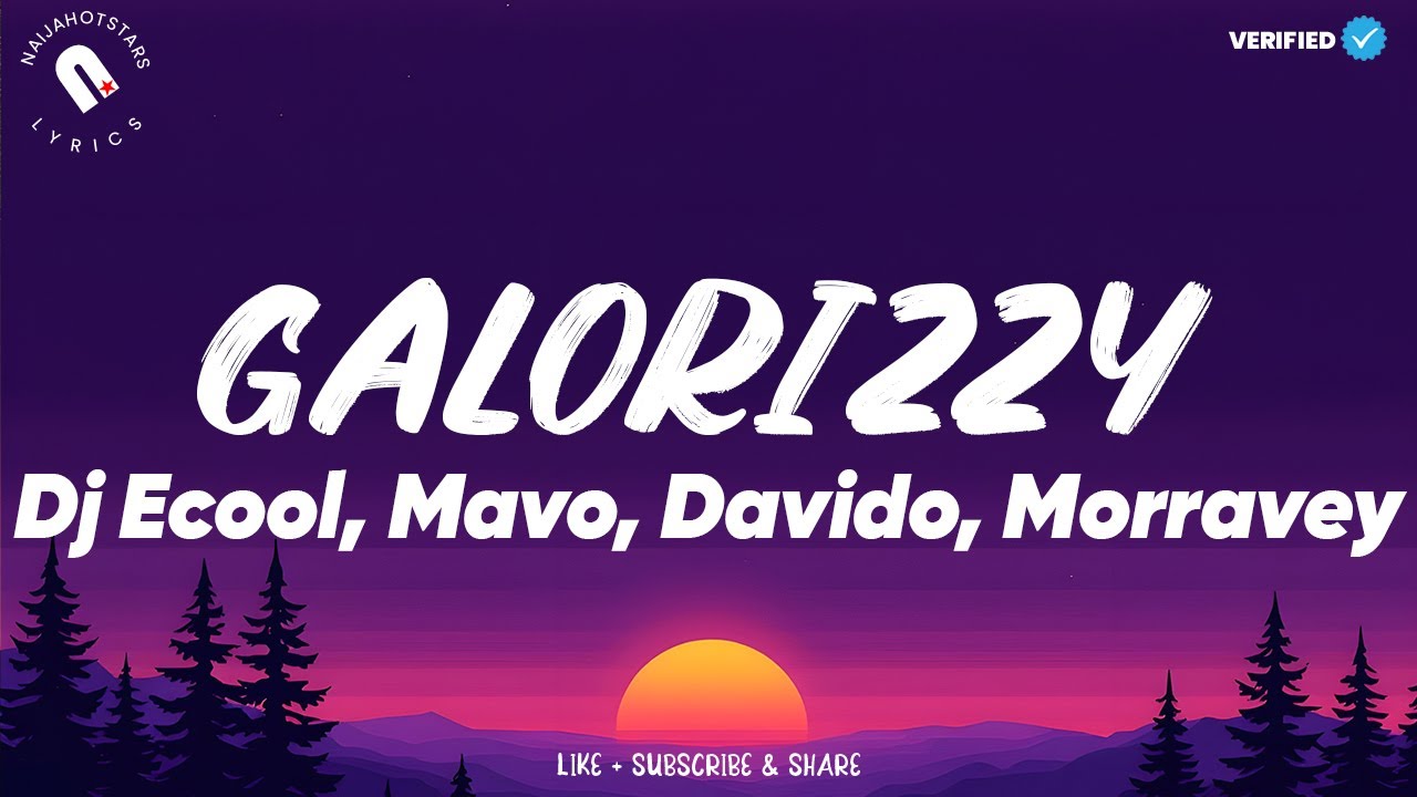DJ Ecool, Davido, Mavo, Morravey, Scotts Maphuma & Iphxne - Galorizzy ...