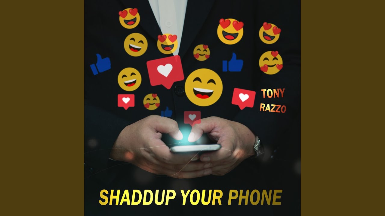 Shaddup Your Phone - YouTube