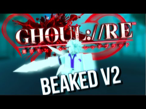 BEAKED V2 is actually MARVELOUS!!|GHOUL//:RE - YouTube
