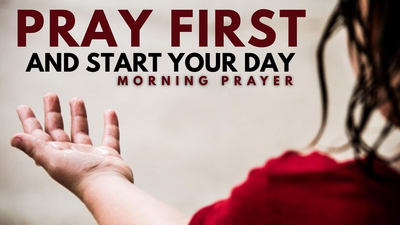 Start Your Day with This Powerful Morning Prayer! | Jesus | MORNING ...
