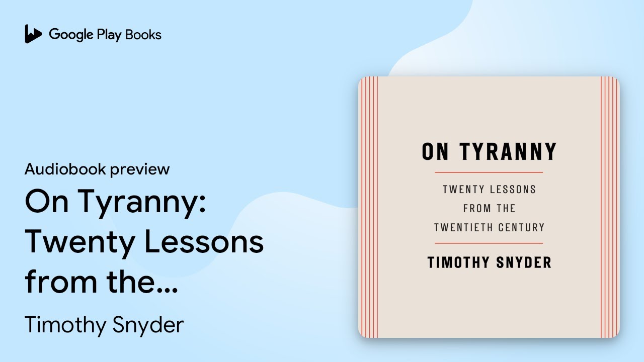 On Tyranny: Twenty Lessons from the Twentieth… by Timothy Snyder ...