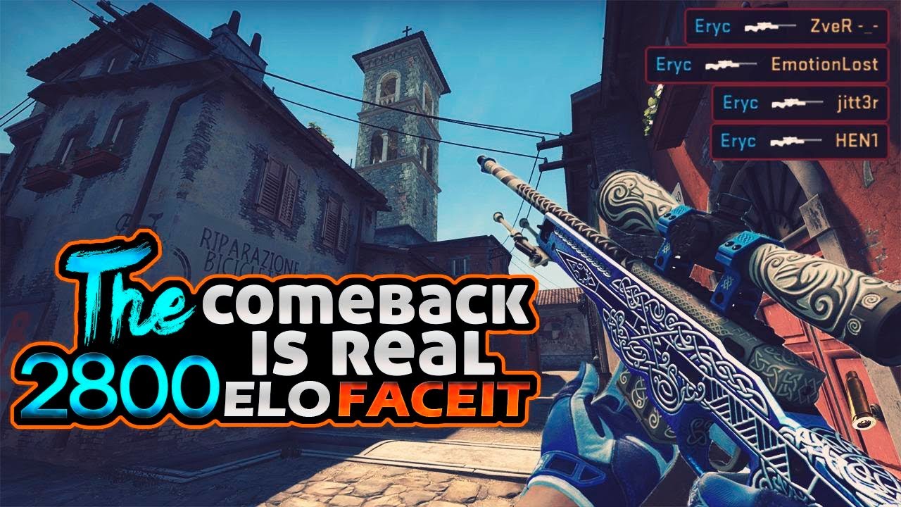 The comeback is real - 2800 ELO Faceit - YouTube