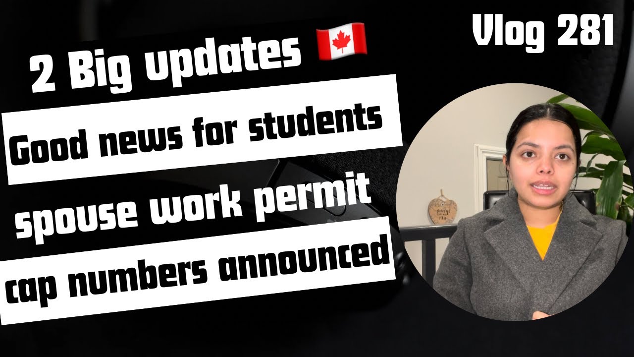 🚨Big updates🇨🇦| student visa quota cap announced| spouse work permit ...