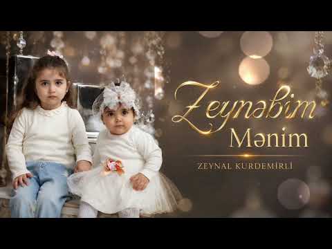 Zeynal Kurdemirli - Zeynebim Menim 2026