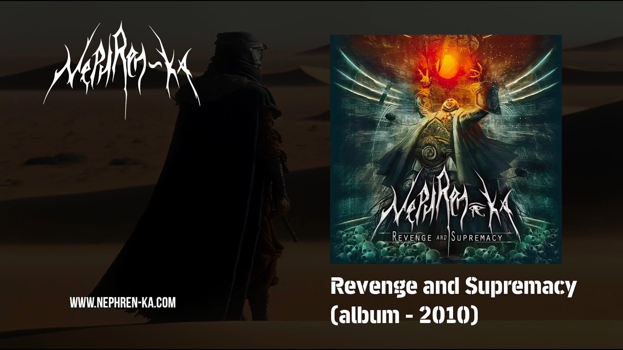 Nephren-Ka - "Revenge and Supremacy" - 2010 - YouTube