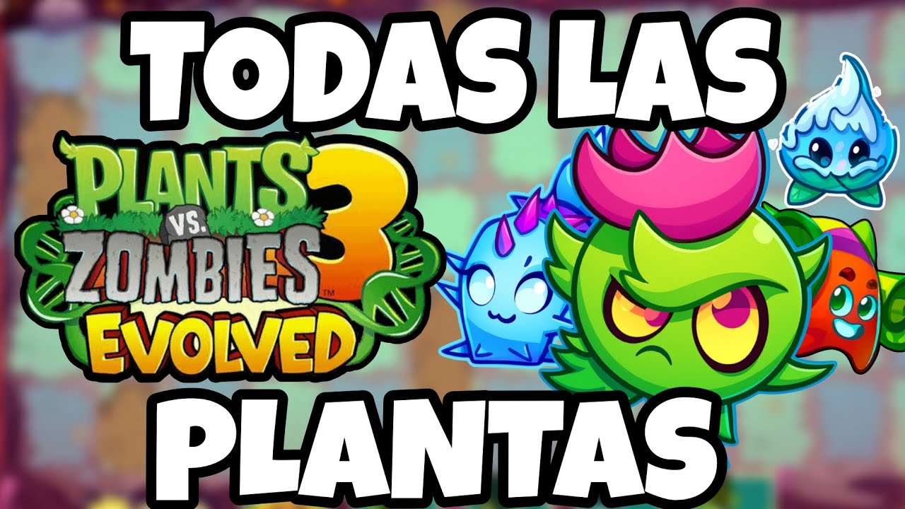 PVZ3 EVOLVED: Todas las PLANTAS y FUSIONES del nuevo juego - YouTube