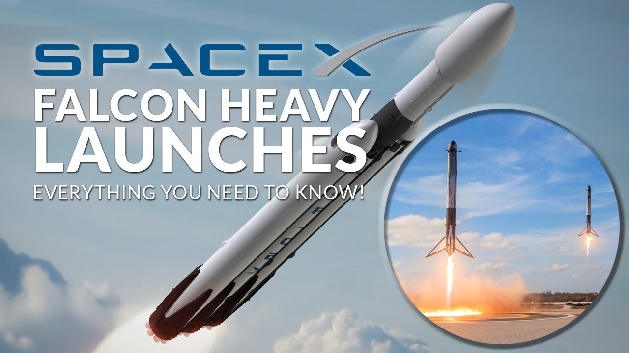Spacex Falcon Heavy Launches Everything You Need To Know