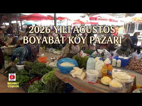 2026 AĞUSTOS BOYABAT KÖY PAZARI