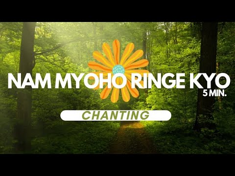 🤗NAM MYOHO RINGE KYO🤗- GONGYO DIAMOKU - 5 MIN. CHANT FOR SELF AWAKENING ...