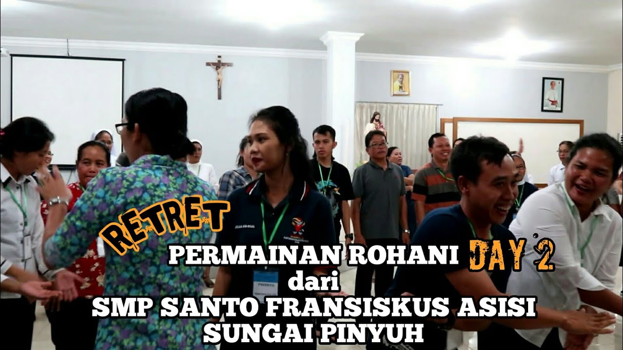PERMAINAN ROHANI DARI SMP SANTO FRANSISKUS ASISI SUNGAI PINYUH - YouTube