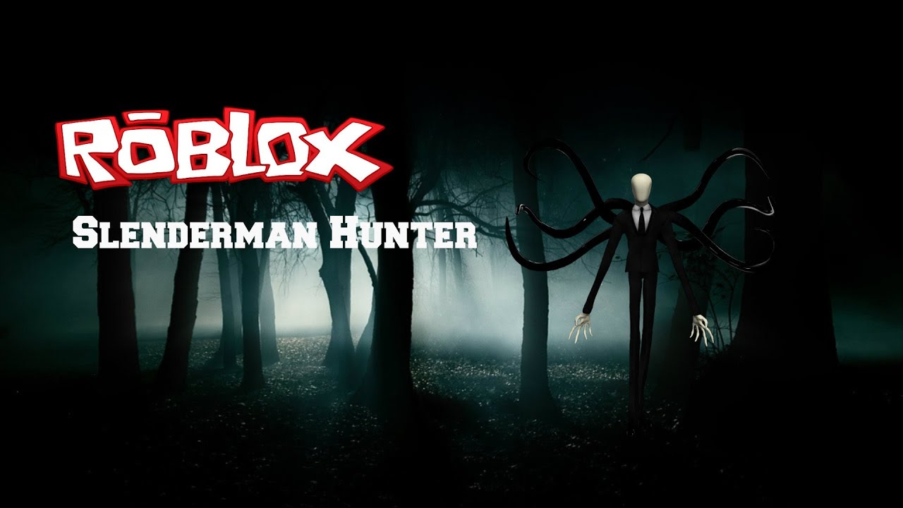 Roblox: slenderman hunter - YouTube