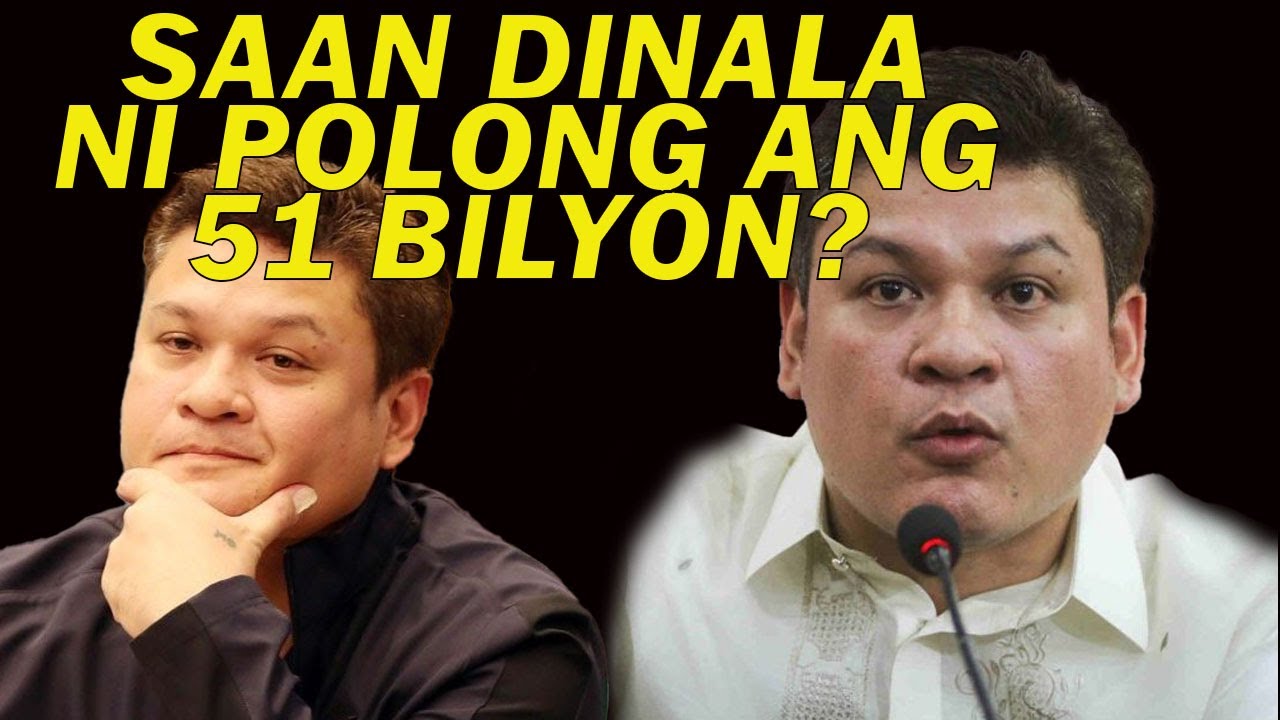 SAAN DINALA NI POLONG ANG 51 BILYON !?? - YouTube