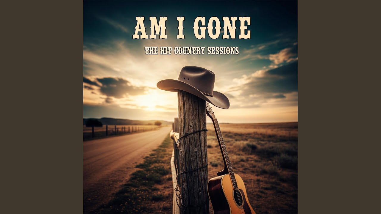 Am I Gone, The Hit Country Sessions - YouTube