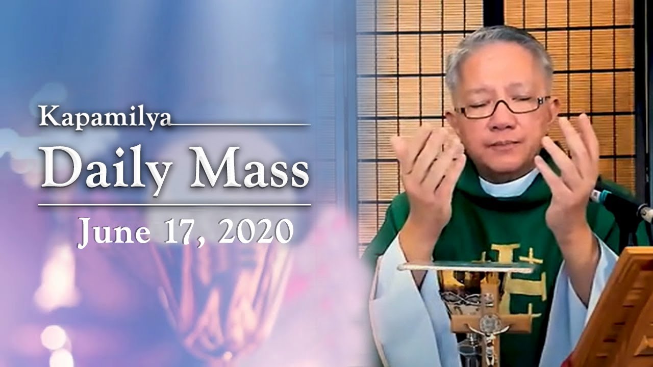 The Aspiration of Our Faith | June 17, 2020 | Kapamilya Daily Mass with ...