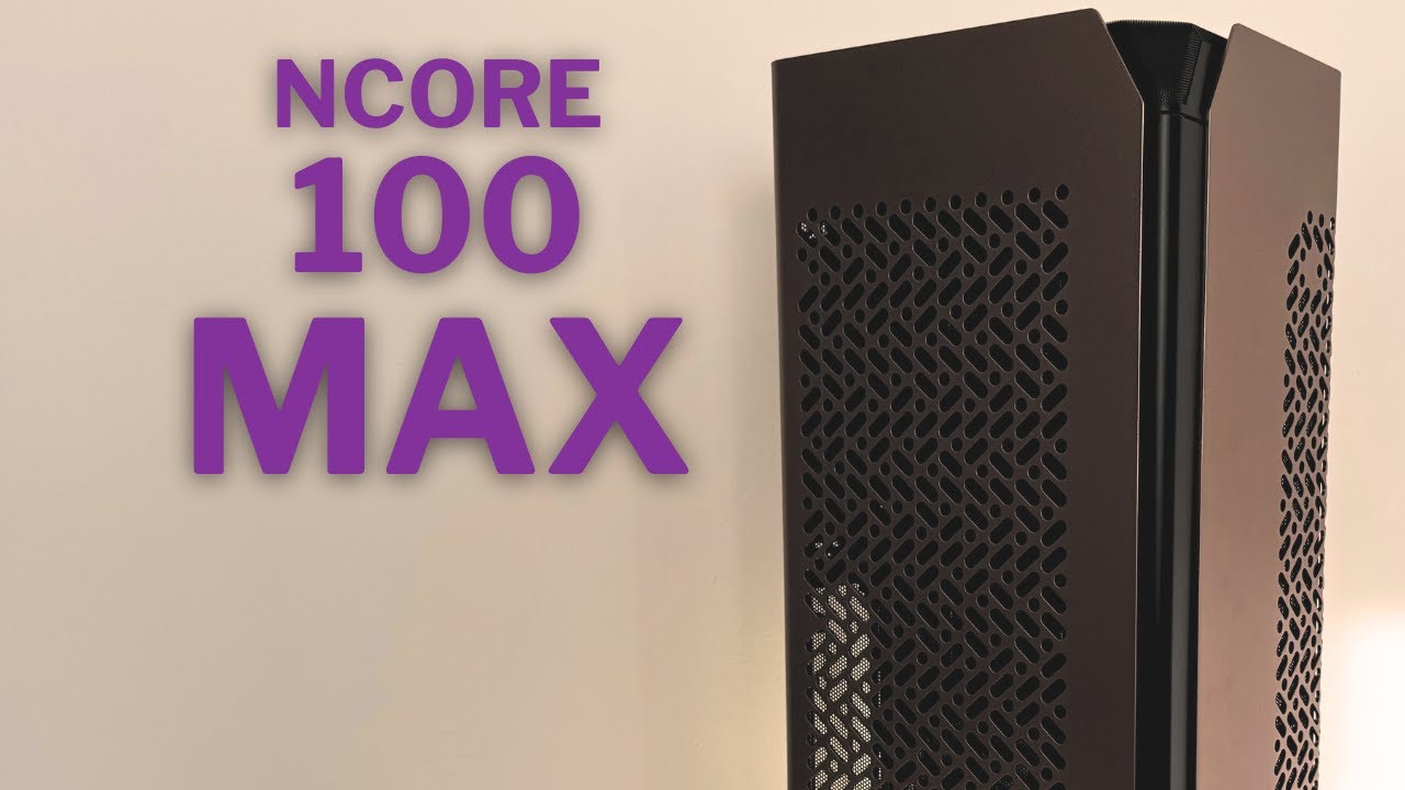 Cooler Master Ncore 100 MAX - YouTube