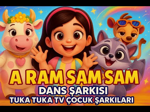 A Ram Sam Sam | Dans Şarkısı | Tuka Tuka TV Çocuk Şarkıları