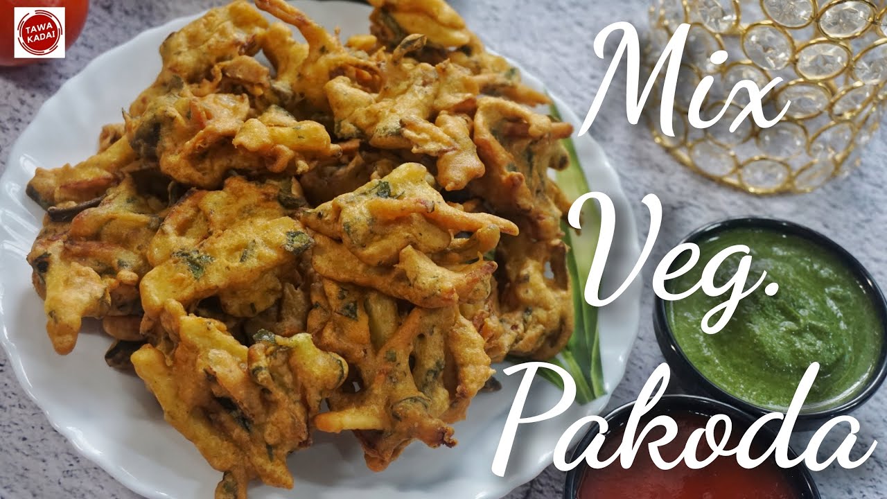 Mix Veg Pakoda | मिक्स वेज पकौड़ा | Easy To Make Delicious Chai Snack ...