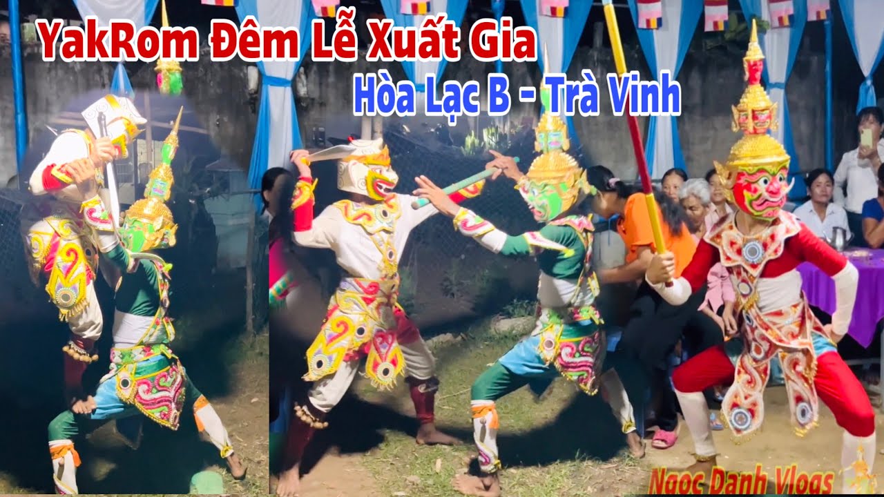 Đêm Lễ Xuất Gia tại Hoà Lạc B Châu Thành Trà Vinh 2023 | RoBam Yak rom ...