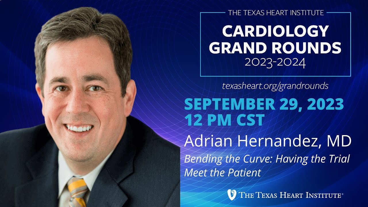 Adrian F. Hernandez, MD | Bending the Curve: Having the Trial Meet the ...