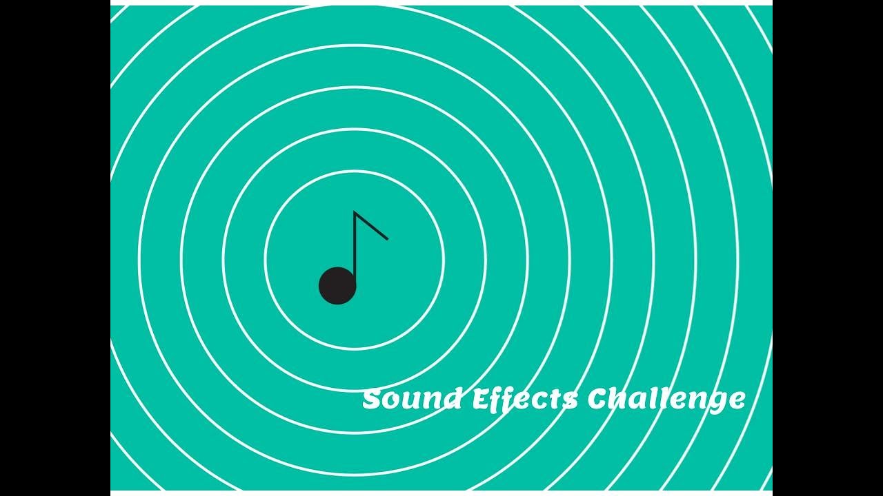 Sound Effects Challenge - YouTube