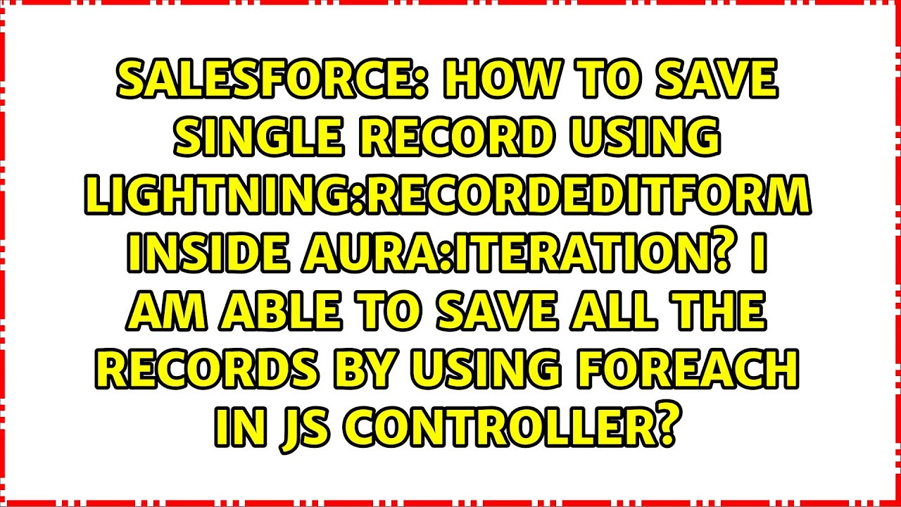 How to save single record using Lightning:recordEditform inside aura ...