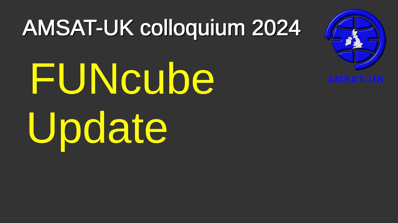 2024: FUNcube Update - Dave Johnson G4DPZ - YouTube