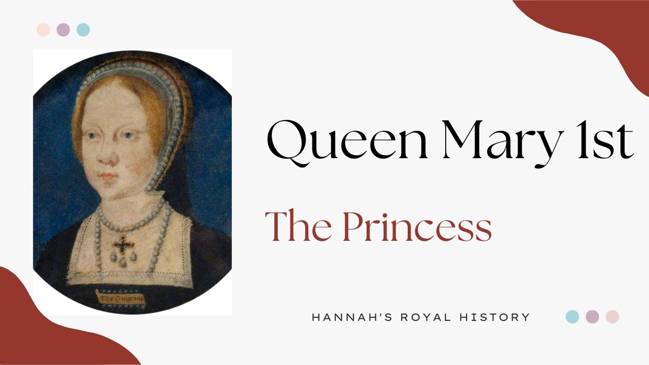 Queen Mary I: The Princess - YouTube