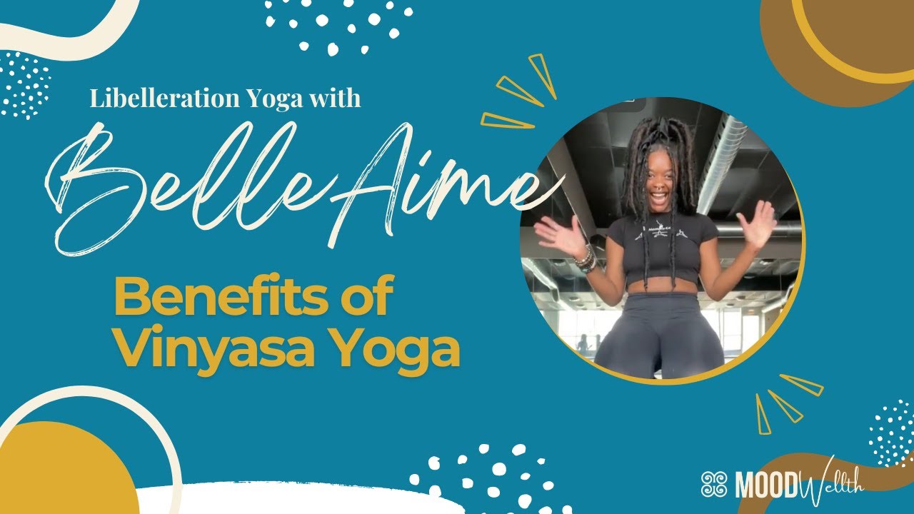 Movement: Benefits of Vinyasa Yoga | MoodWellth - YouTube