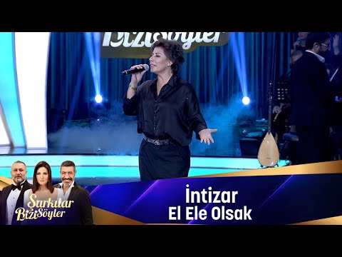 İntizar - EL ELE OLSAK