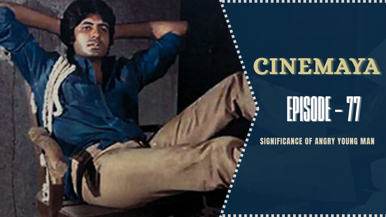 CINEMAYA Episode 77 - SIGNIFICANCE OF ANGRY YOUNG MAN - YouTube
