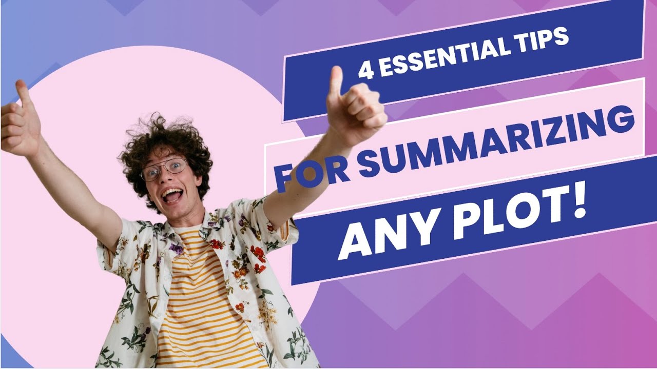 4 Essential Tips for Summarizing any Plot!_Your Essential ESL Starter ...