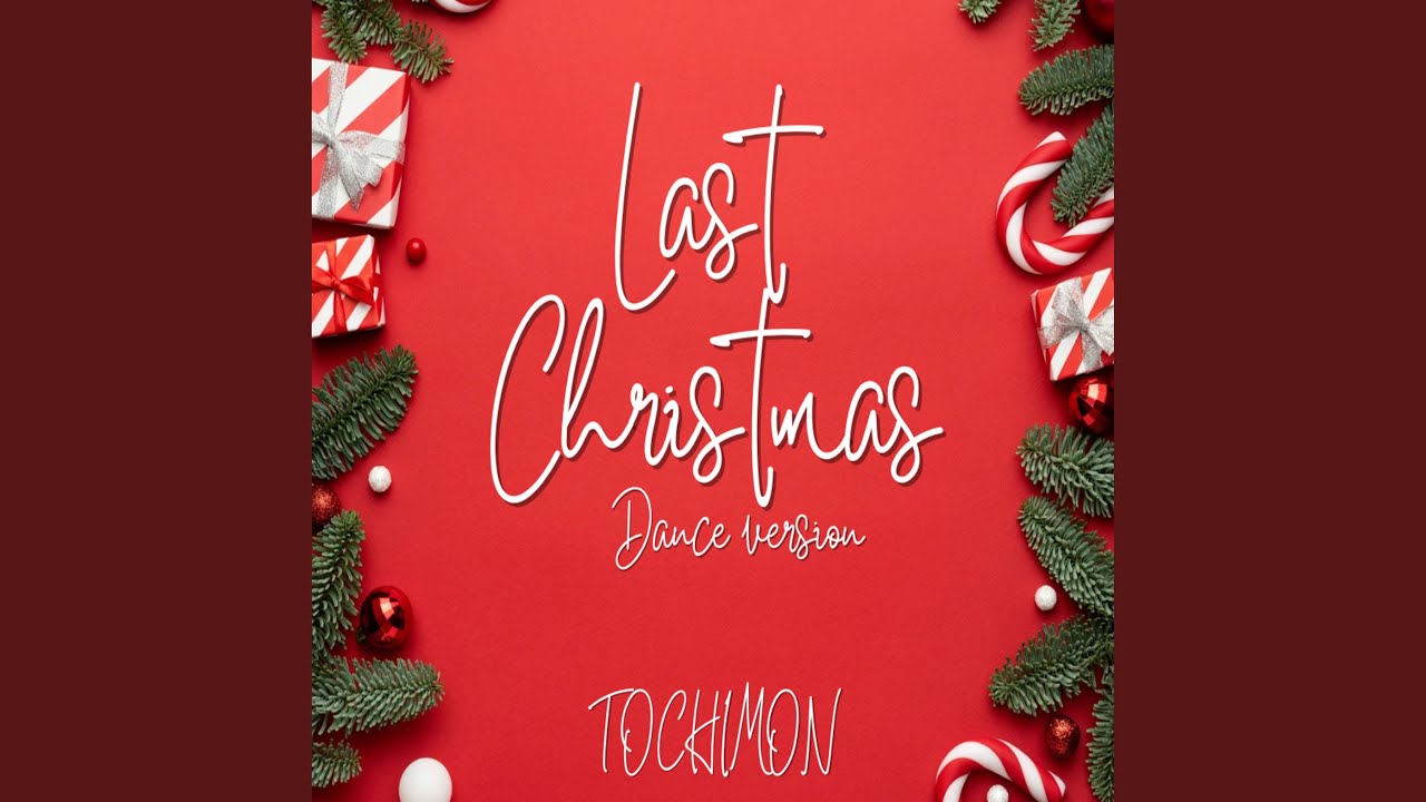 Last Christmas - Dance Version (Extended) - YouTube