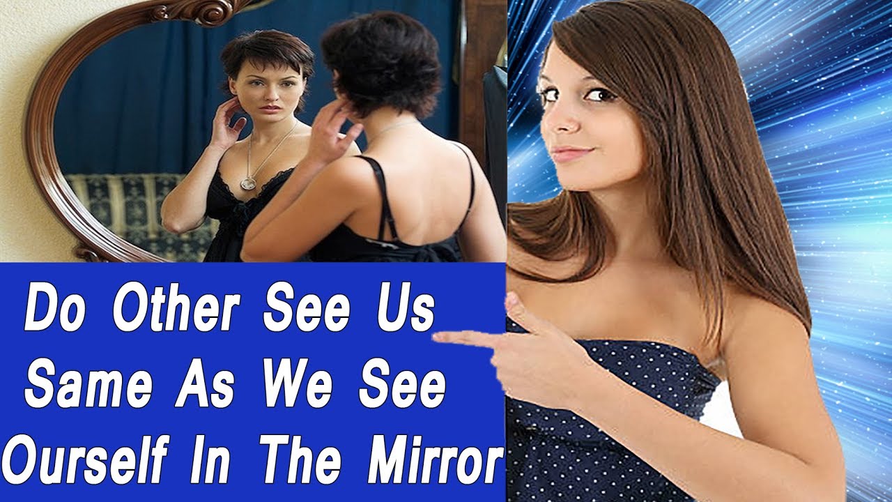 Does Mirror Shows The Real You Must Watch The Real Fact YouTube does-mirror-shows-the-real-you-must-watch-the-real-fact-youtube