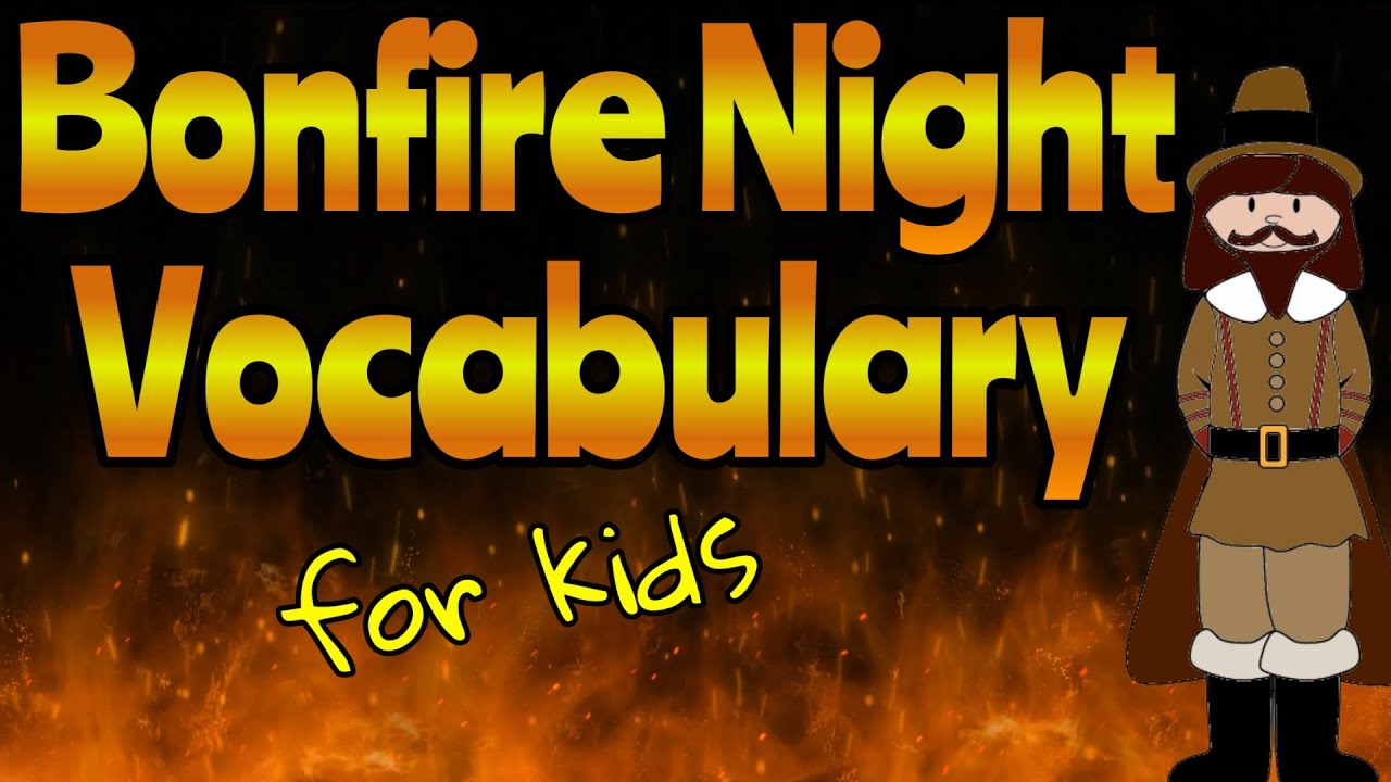 BONFIRE NIGHT VOCABULARY FOR KIDS 🔥 Miss Ellis #bonfirenight - YouTube