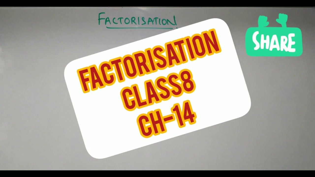 FACTORISATION//CH-14//CLASS 8//WHAT IS FACTORISATION?//FULL BASIC ...