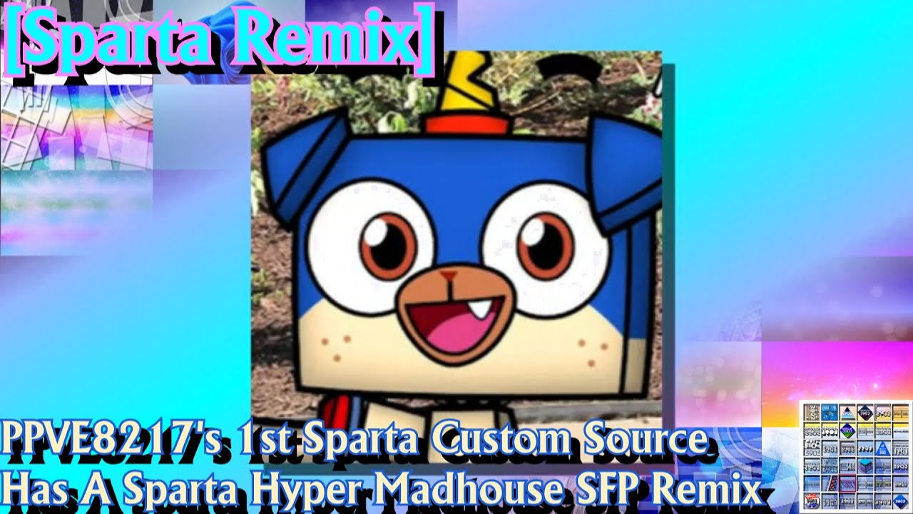 [Sparta Remix] PPVE8217's 1st Sparta Custom Source Has A Sparta Hyper ...